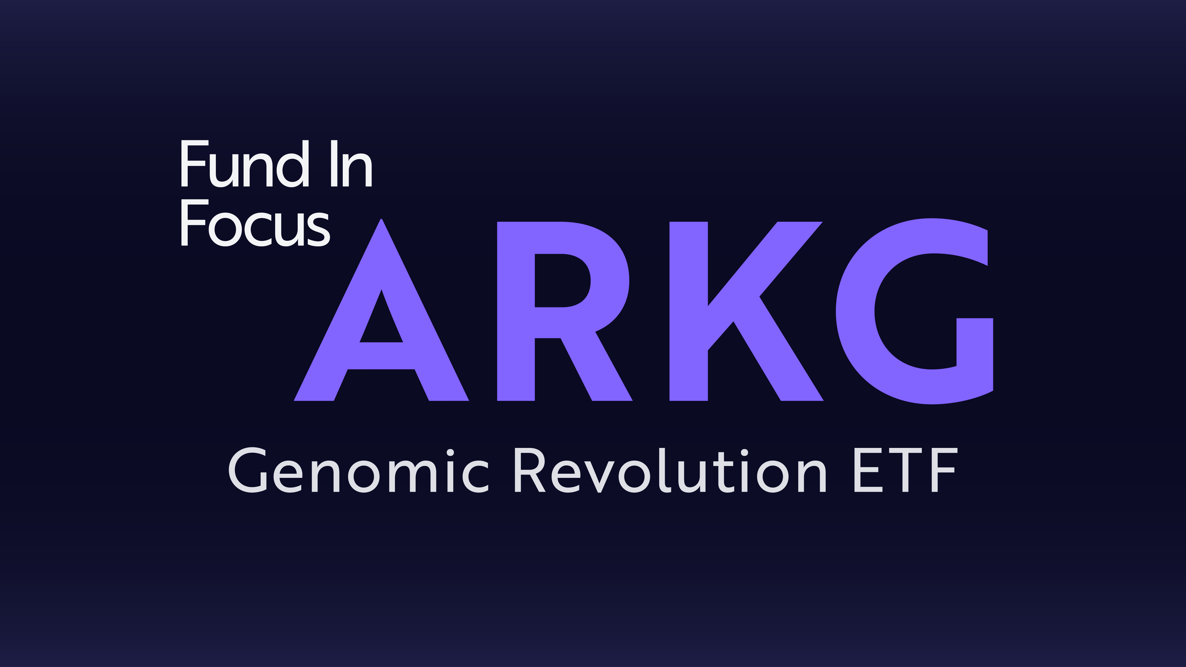 Fund In Focus - ARKG